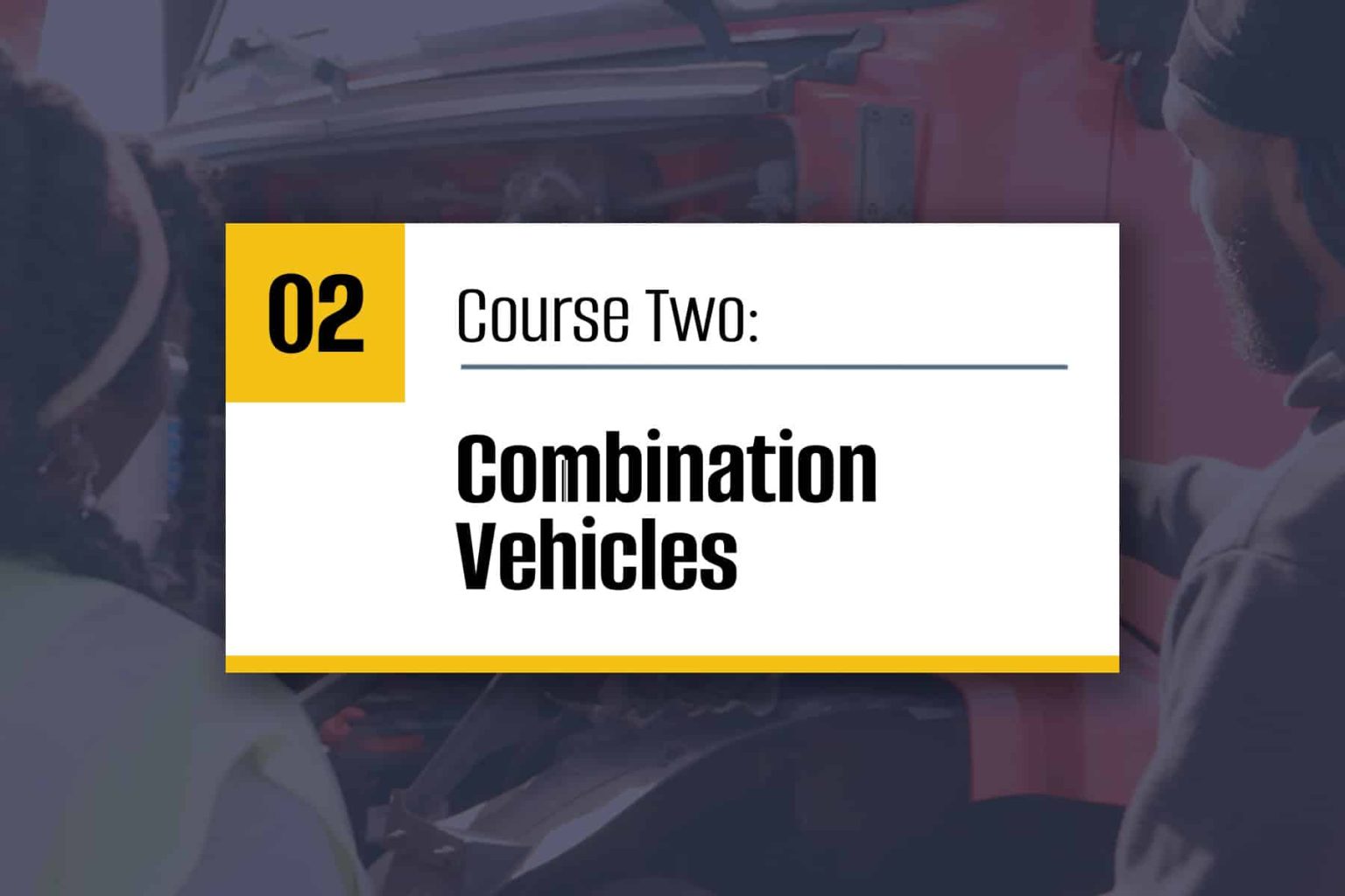 Combo Vehicles Course – Ernest Trans School of Trucking